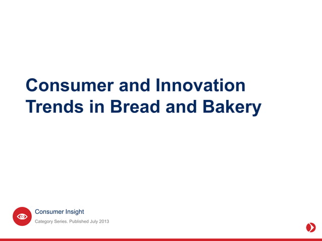Consumer and Innovation Trends in Bread and Bakery | PDF