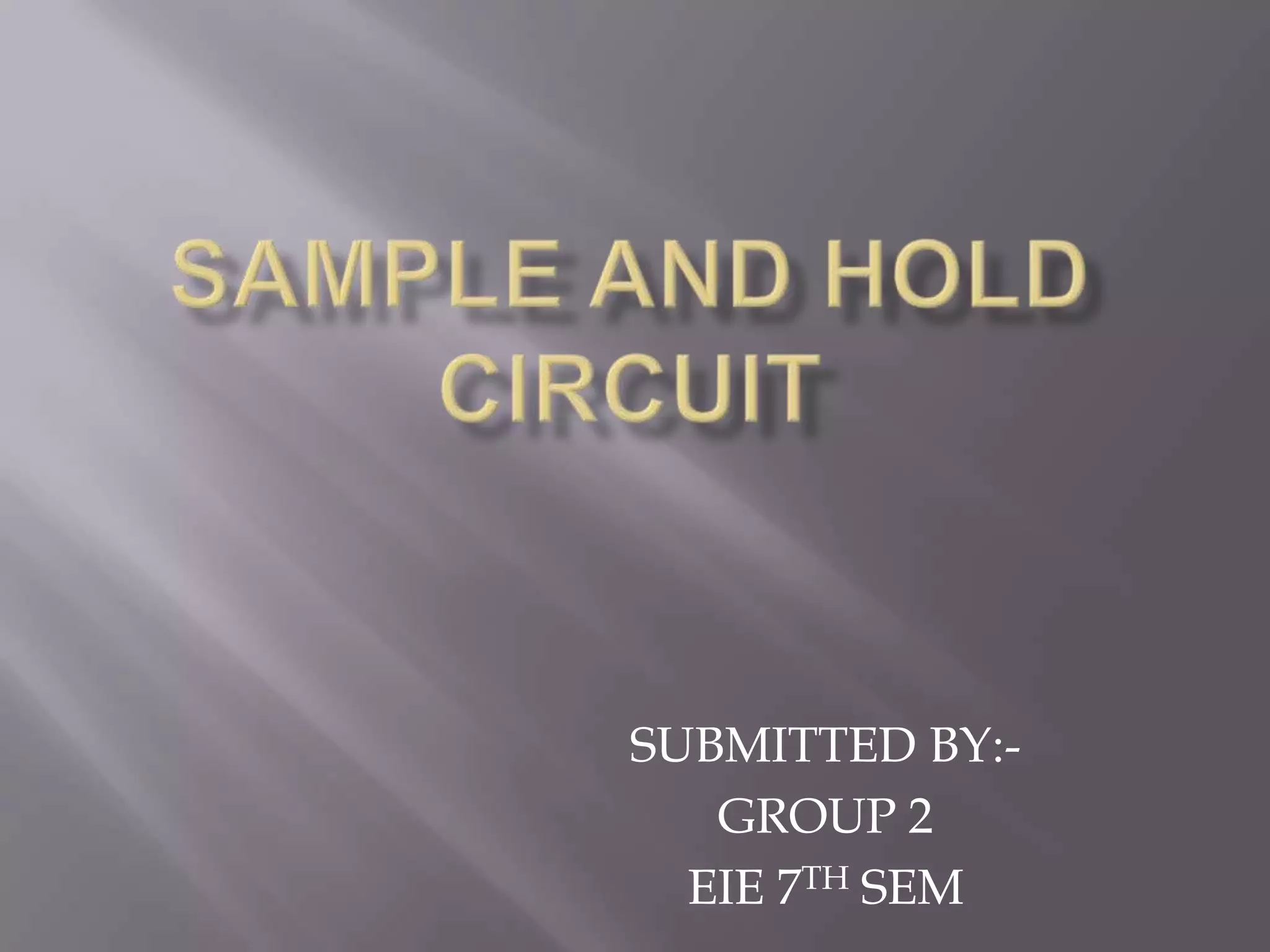 Sample and hold circuit | PPTX