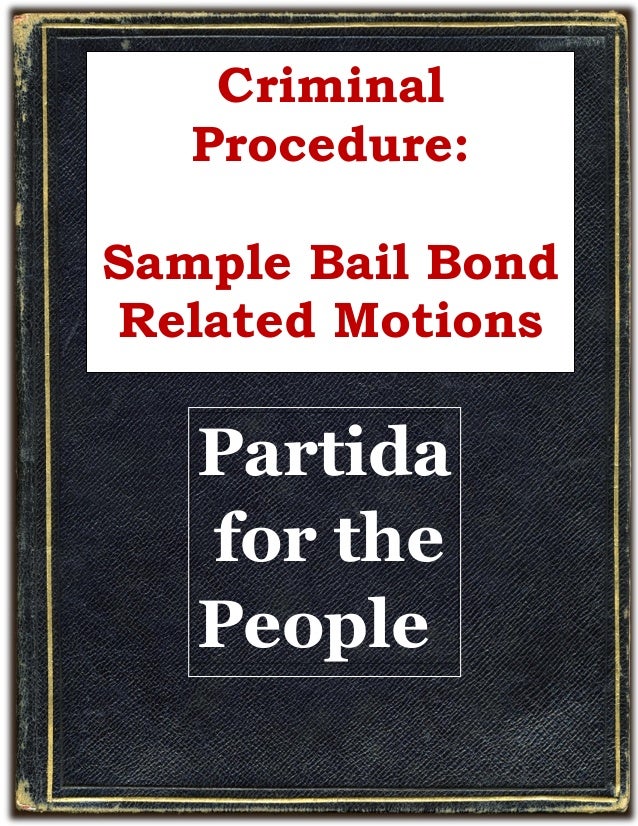 Sample Bail Bond Related Criminal Law Motions Sample Bail Bond Related Criminal Law Motions