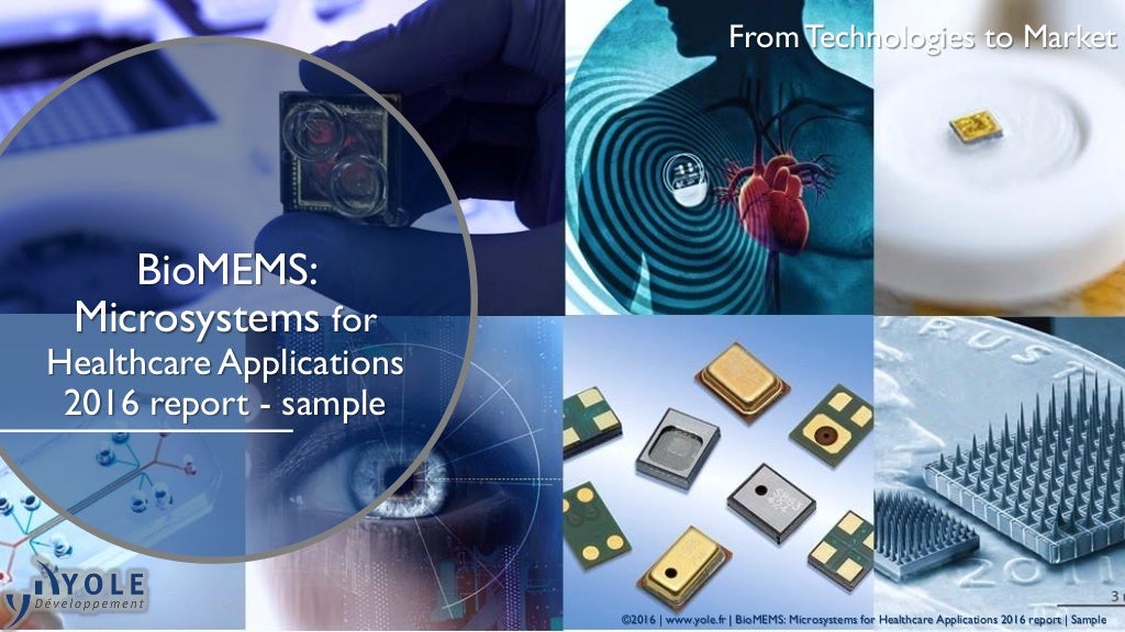BioMEMS: Microsystems for Healthcare Applications 2016 Report by Yole…