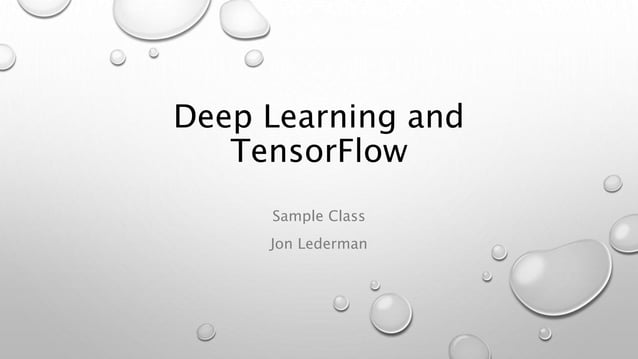 Deep Learning Sample Class (Jon Lederman) | PPT