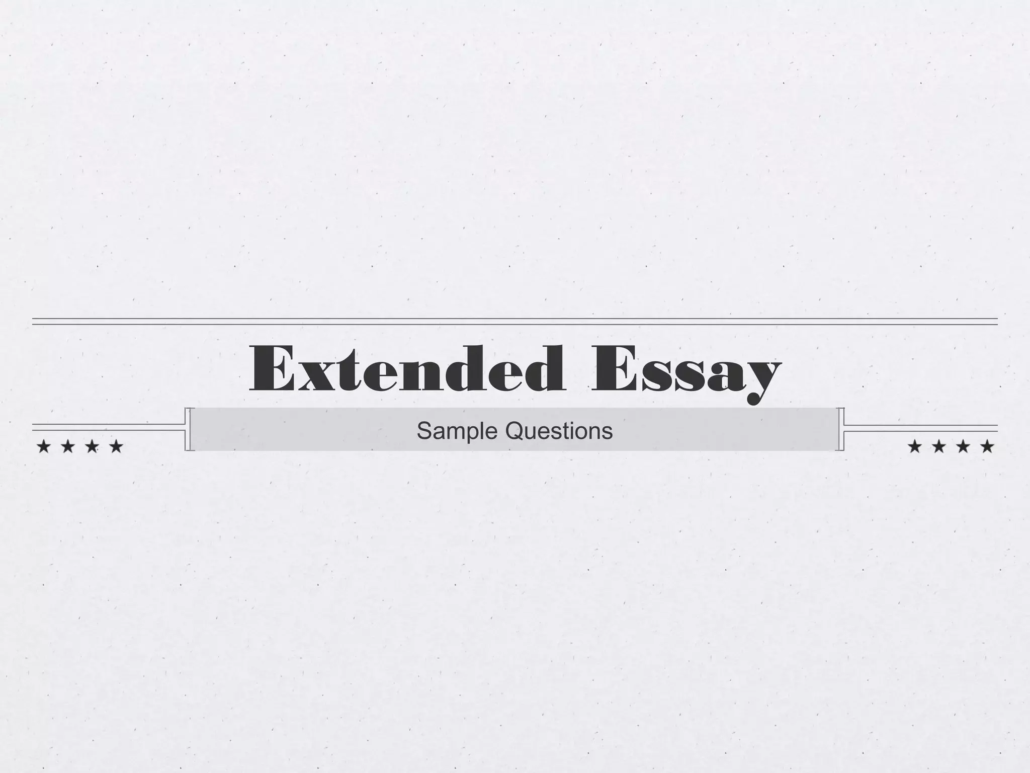 Sample Extended Essay Questions | PPT