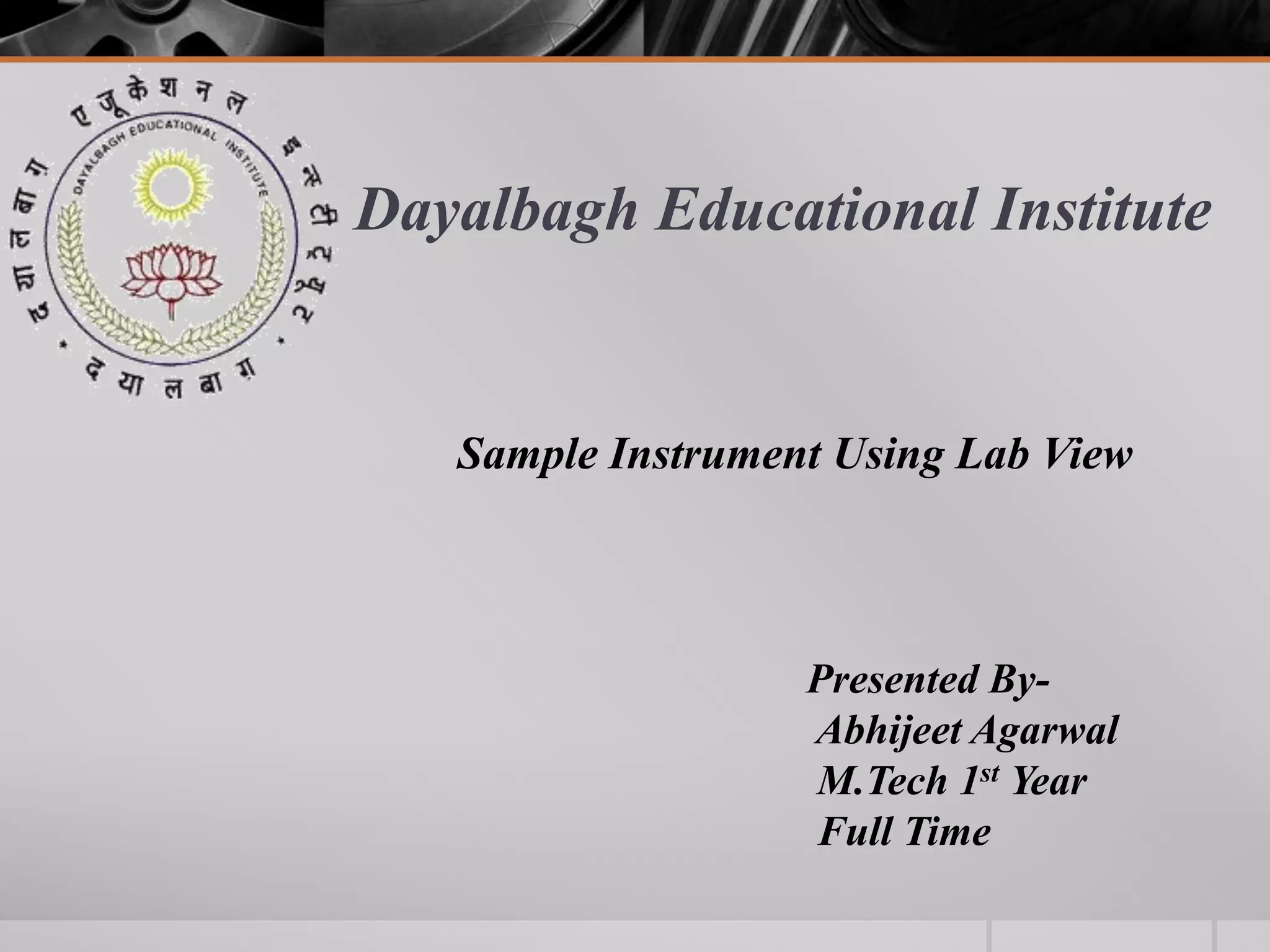 Sample instrument using lab view abhijeet agarwal-1 | PPT