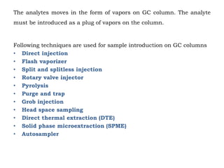 Sample introduction techniques in gas chromatography | PPTX