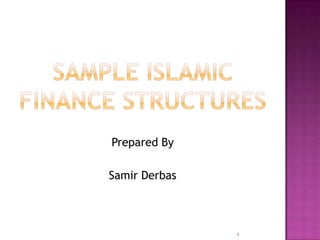 Sample Islamic Finance Structures | PPTX