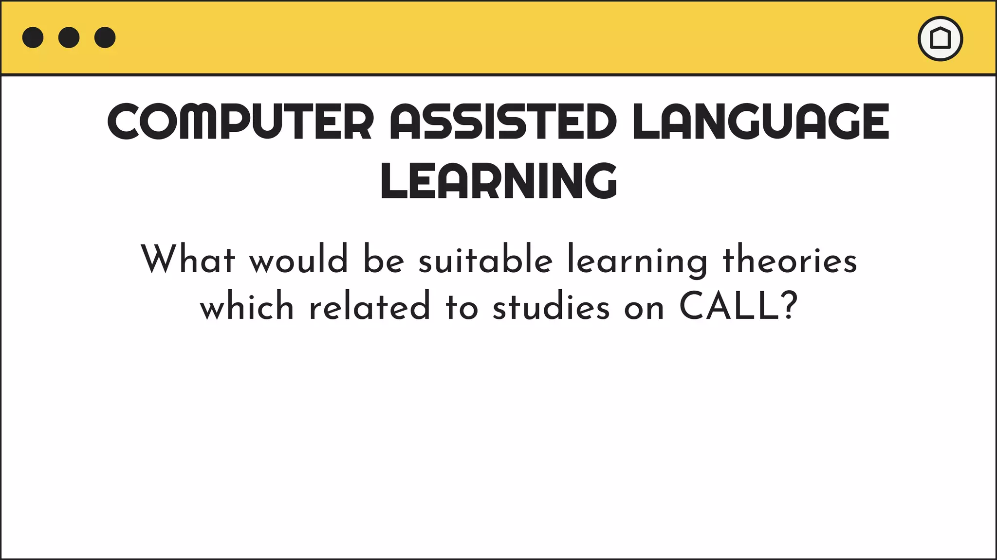 Theories of Computer Assisted Language Learning | PPT