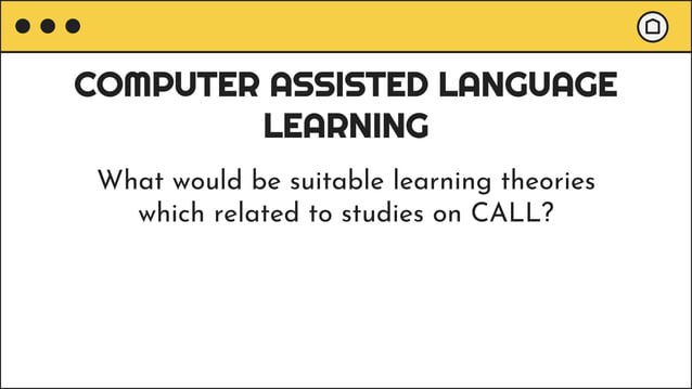 Theories of Computer Assisted Language Learning | PPT