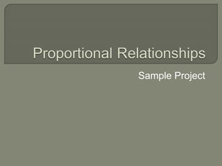 Student Sample - Proportional Relationships | PPT