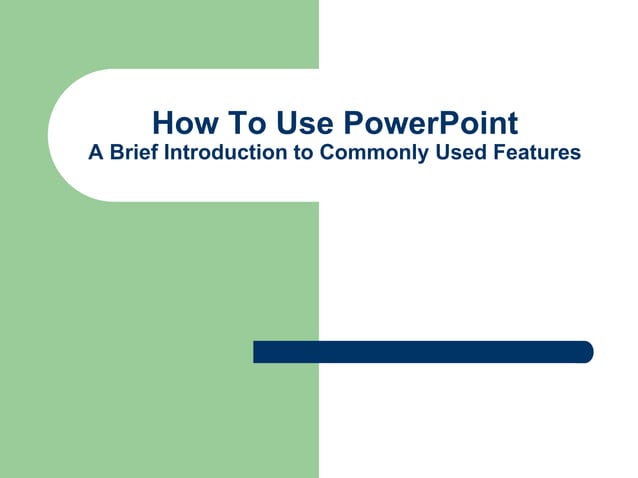 How to use PowerPoint - A brief introduction.ppt | Computer Software and Applications | Computing