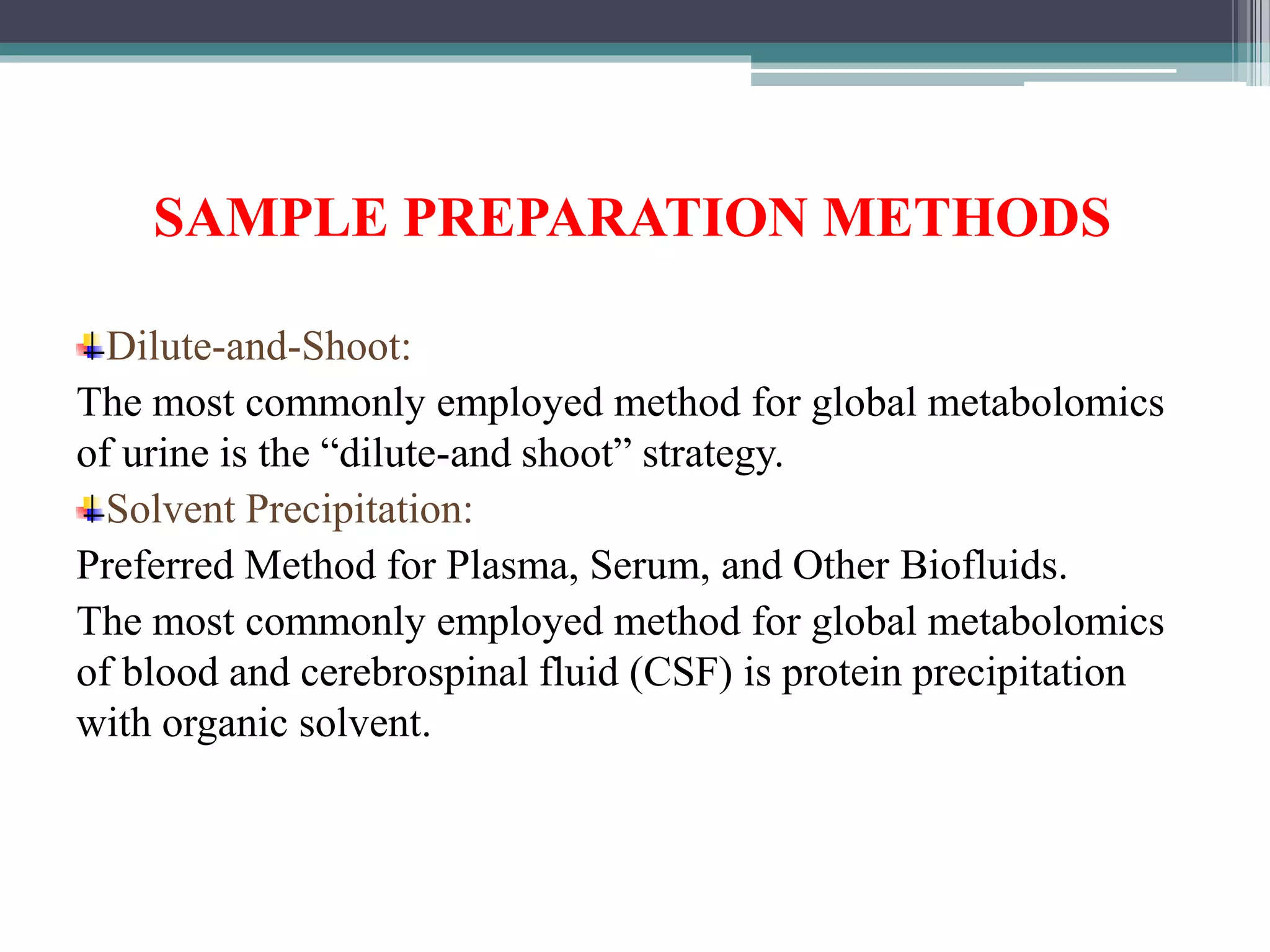 Sample preparation and protocols in metabolite identification | PPTX