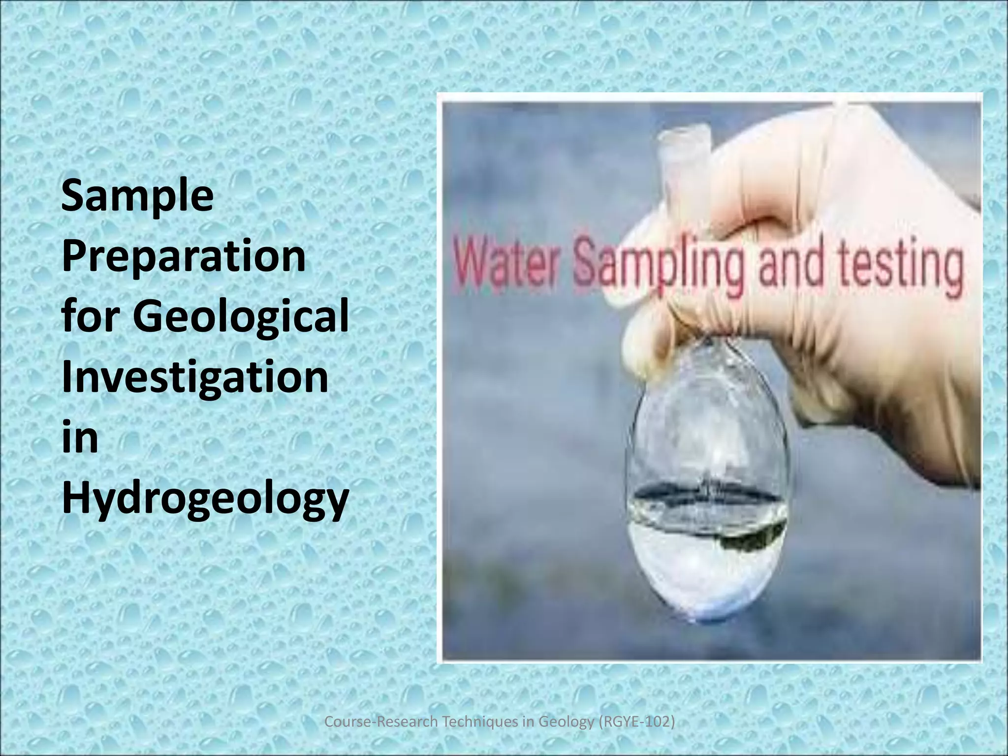 Sample preparation for Geological Investigation in Hydrogeology.ppt