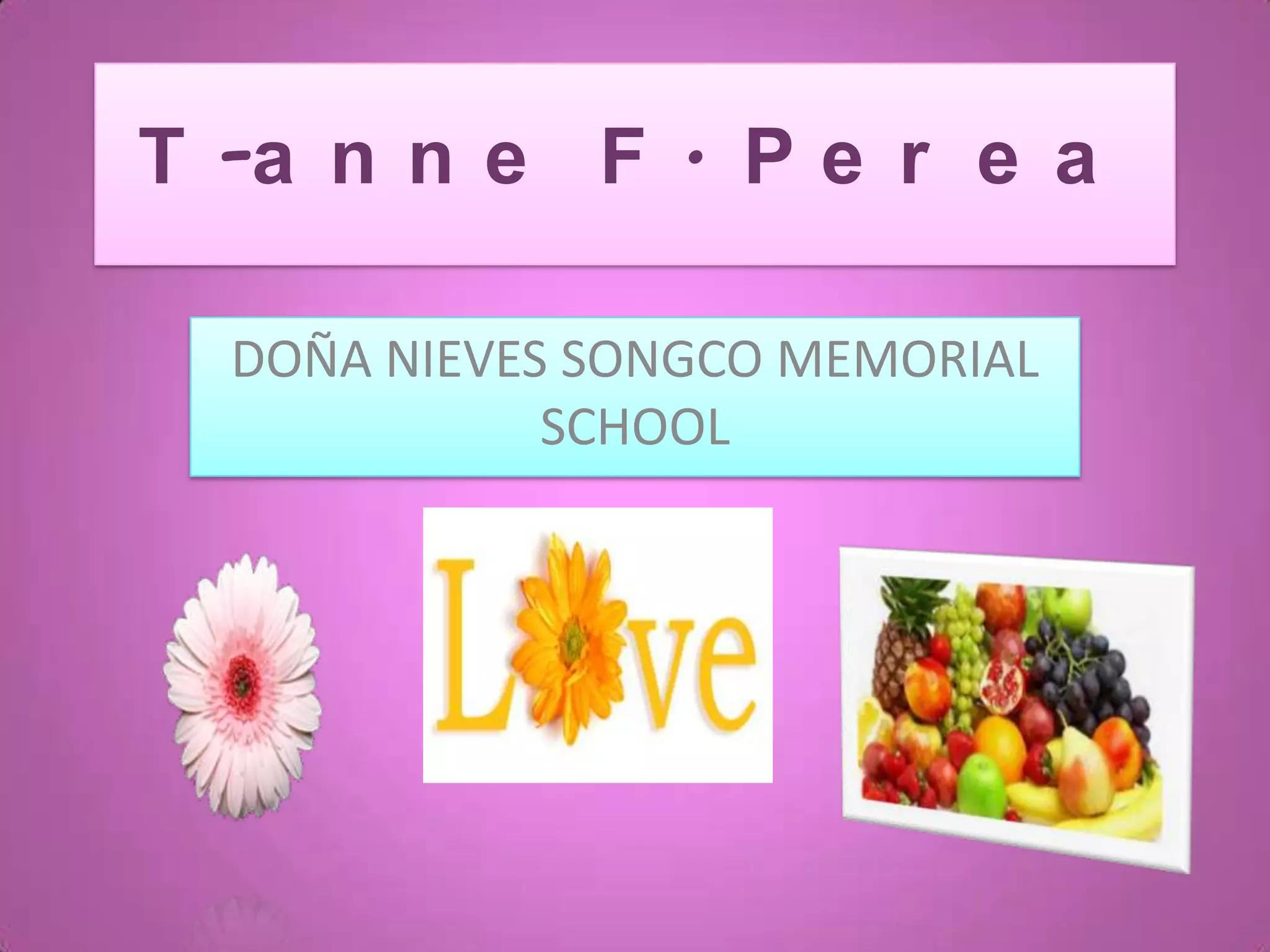 Sample presentation t-ann f. perea | PPTX