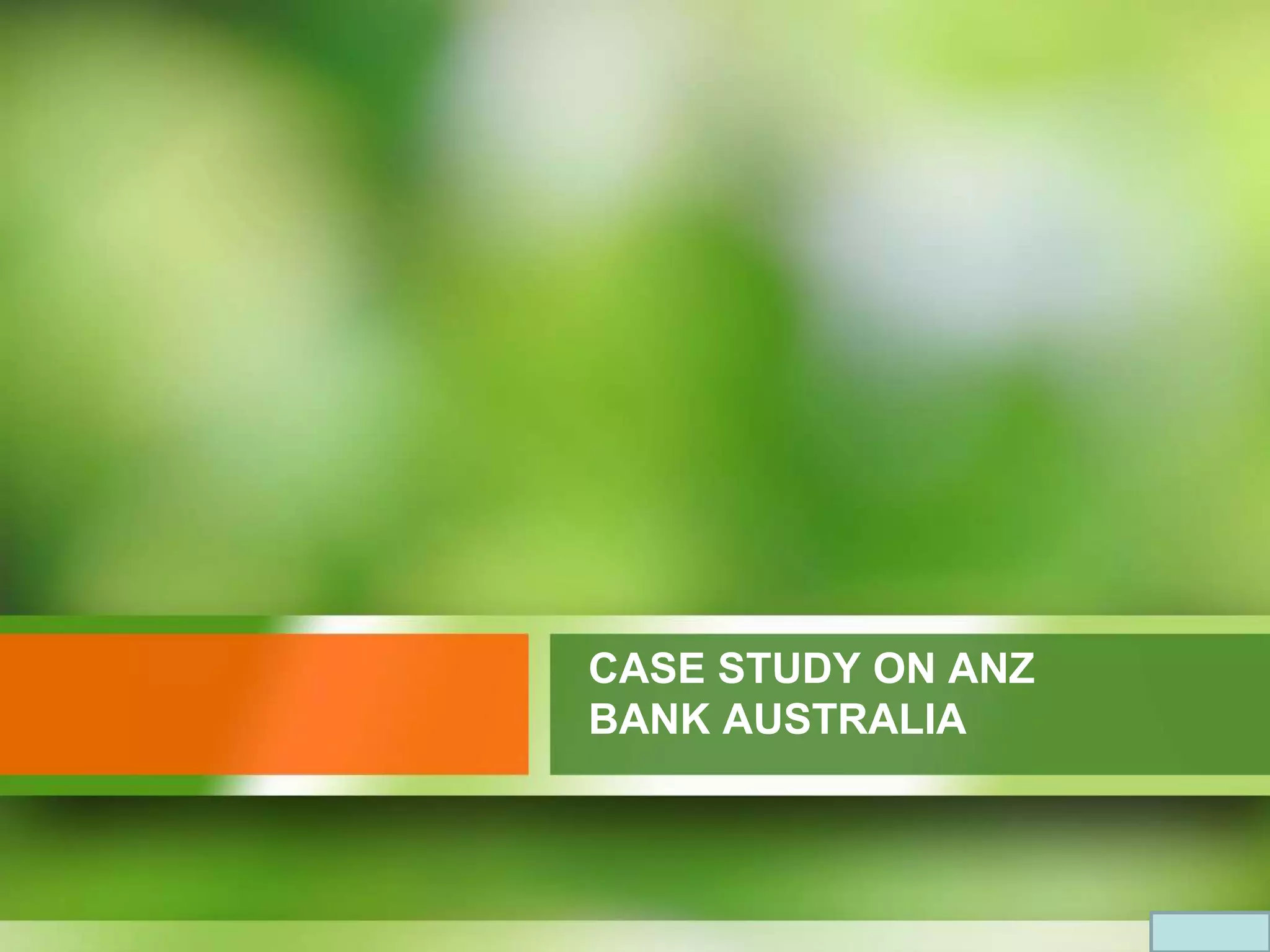 CASE STUDY ON ANZ BANK AUSTRALIA | PPT