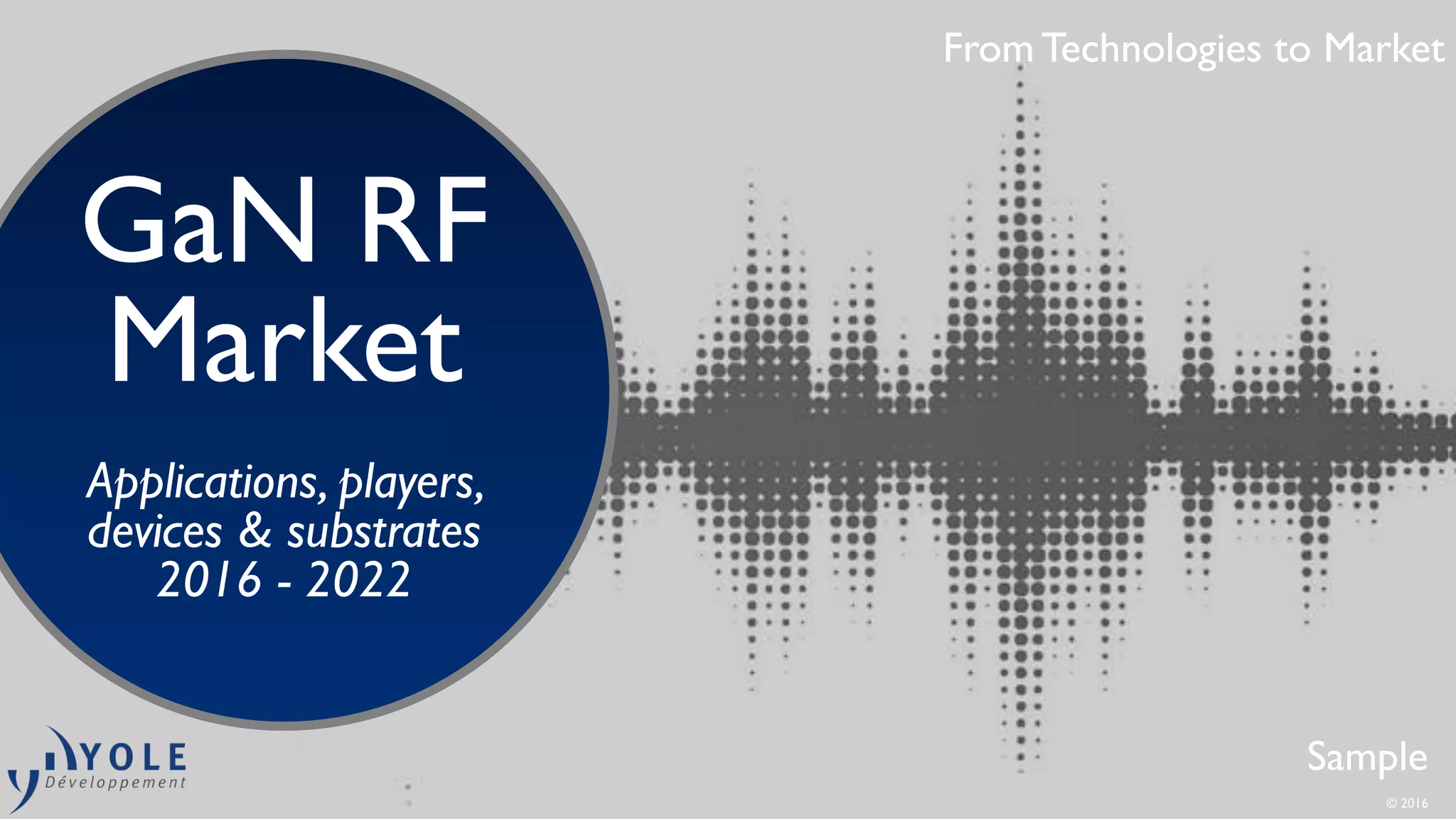 GaN RF Market Applications, players, devices & substrates 2016 - 2022 ...