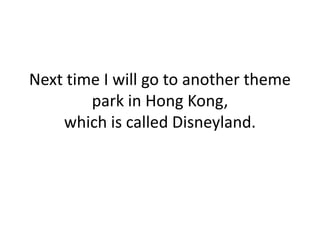 Sample sentences a | PDF | Amusement and Theme Parks | Attractions