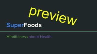SuperFoods Presentation SAMPLE | PPTX