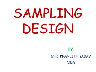 SAMPLING DESIGN AND STEPS IN SAMPLE DESIGN | PPTX