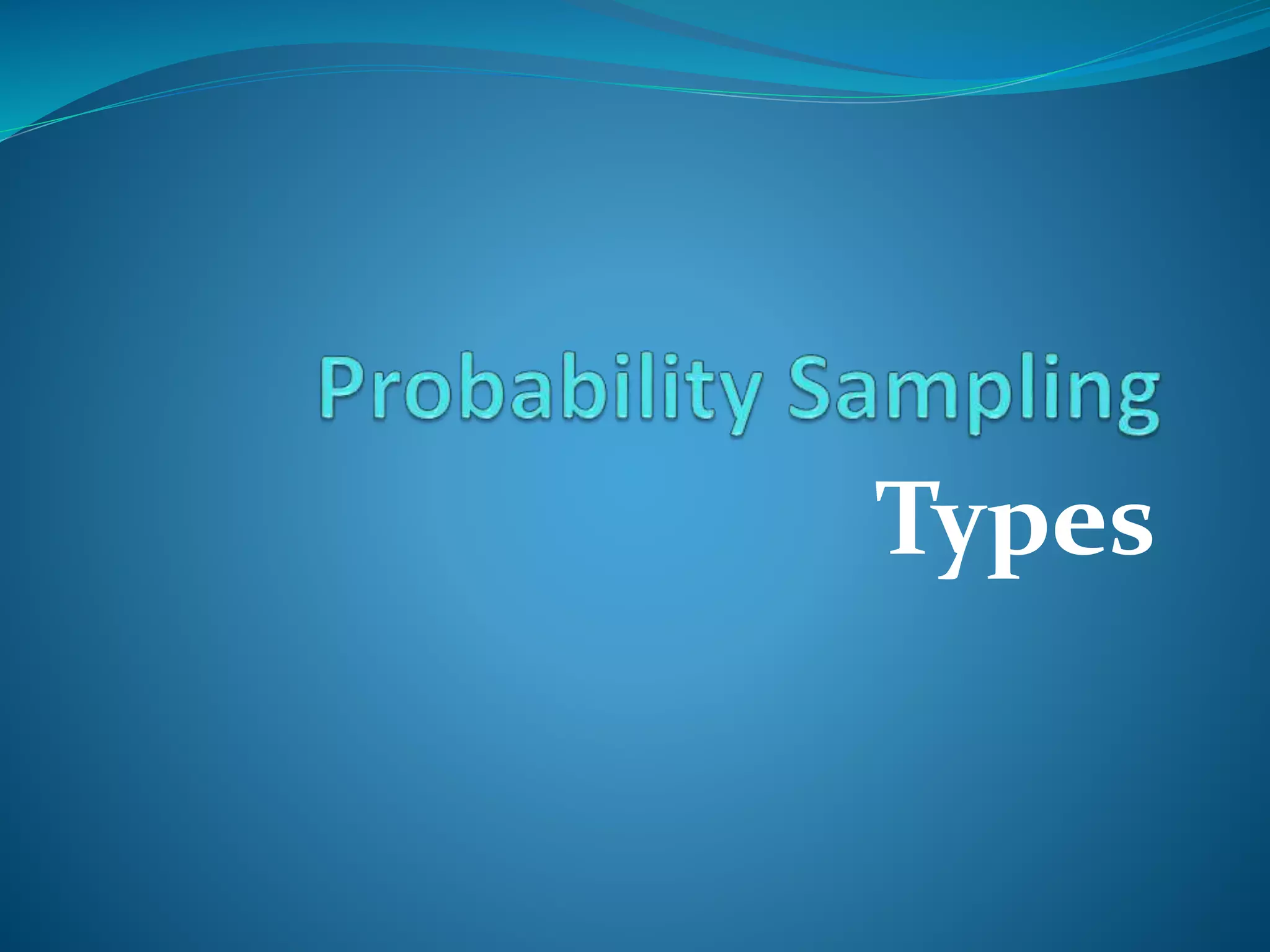 Sampling (Types and Meaning) | PPTX | Science