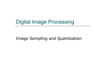 Comprehensive Overview of Image Sampling and Quantization in Digital ...