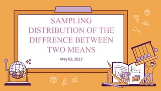sampling distribution of the difference between two means.pptx