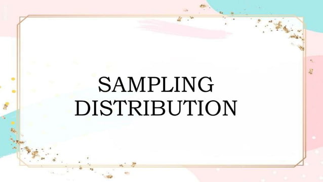 SAMPLING DISTRIBUTION ppt..pptx