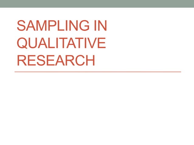 Sampling in qualitative research | PPTX