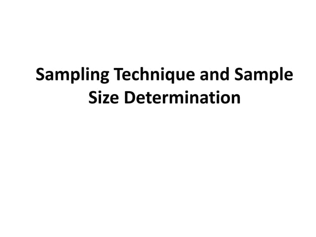 Sampling Technique and Sample Size Determination | PPTX