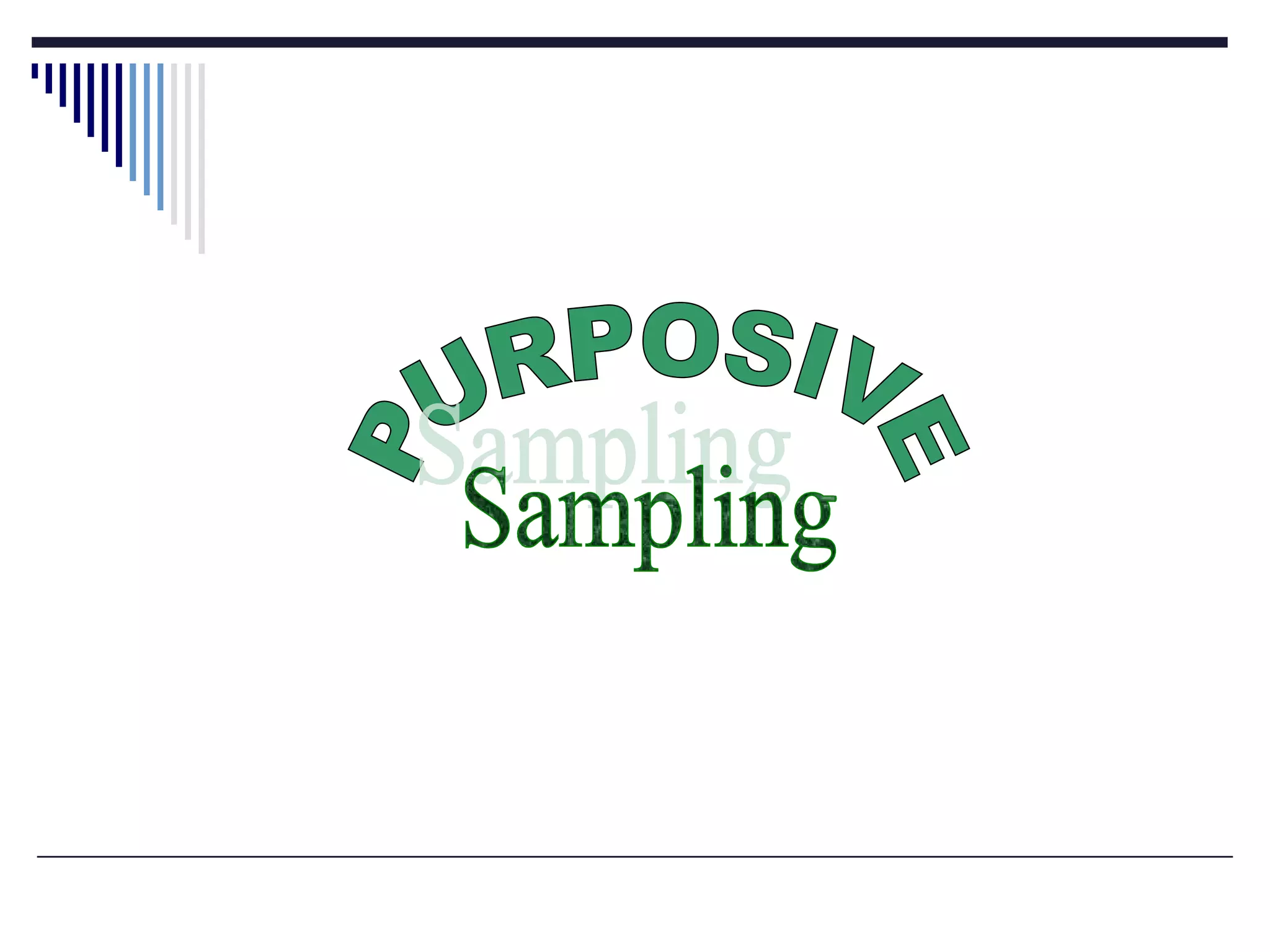 Sampling techniques: Systematic & Purposive Sampling | PPT