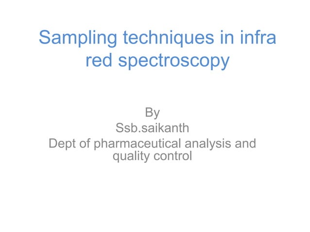 Sampling techniques in infra red spectroscopy by saikanth | PPTX ...