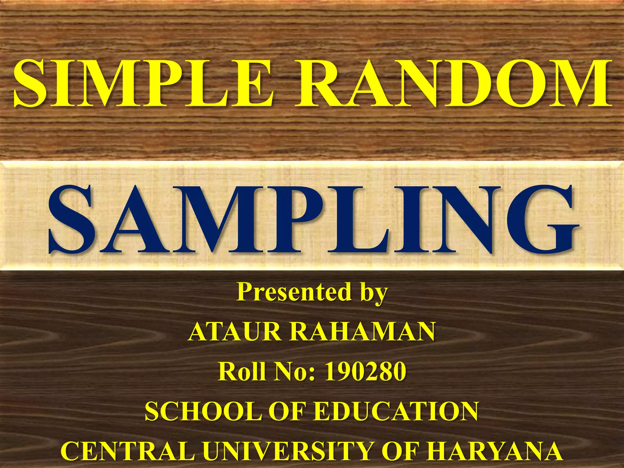 Sampling, Types of Techniques & Simple Radom sampling | PPT