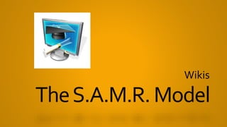 Samr wikis | PPTX