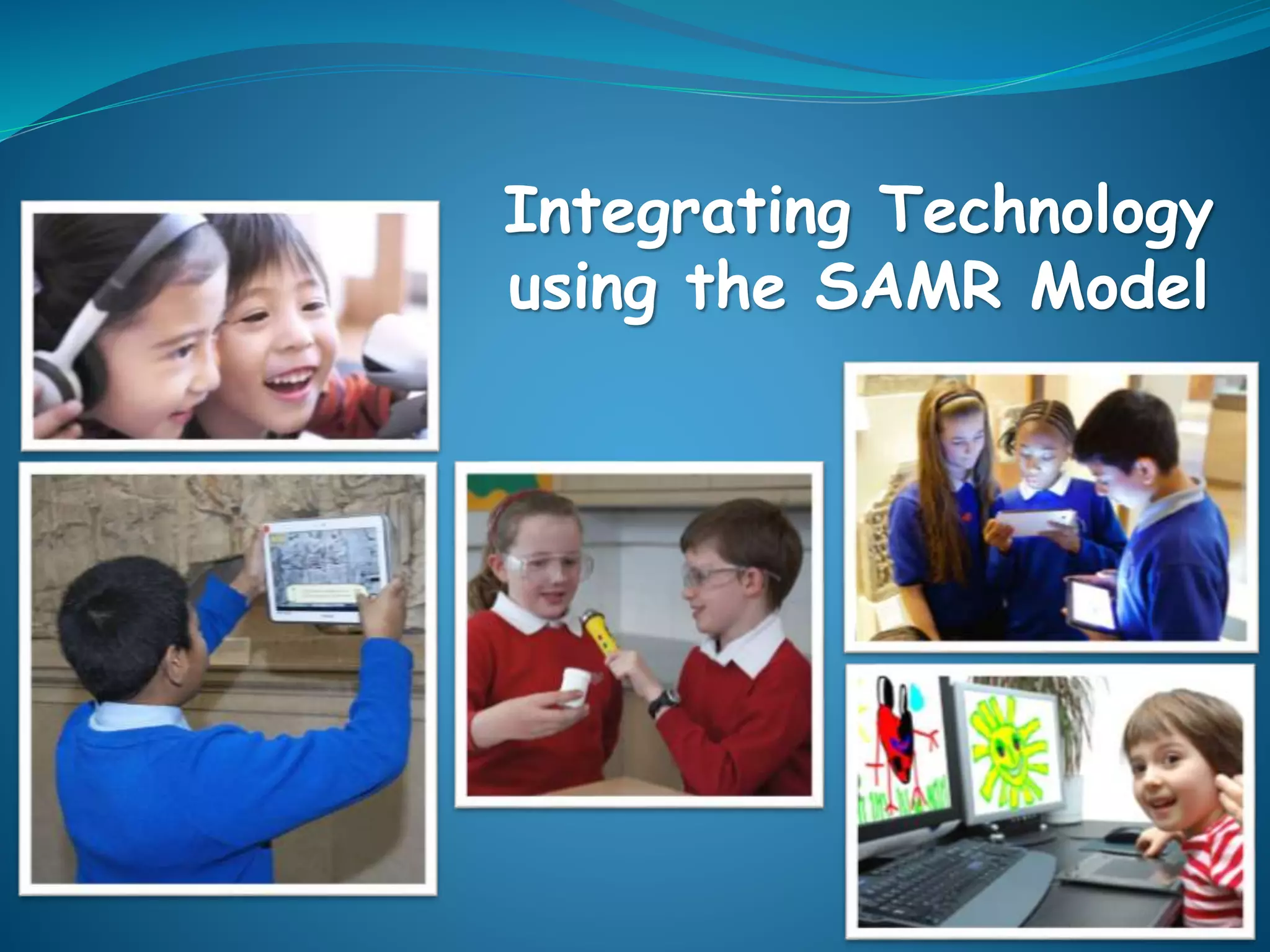 Integrating Technology Using The Samr Model Ppt