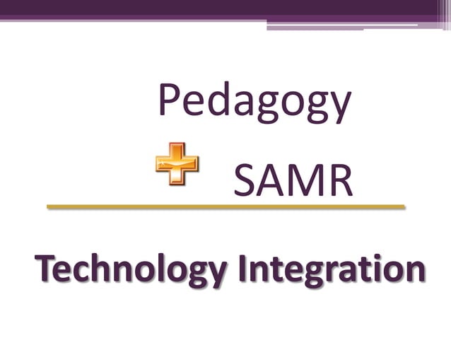 SAMR Model of Technology Integration_as | PPT