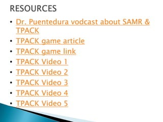 Using SAMR & TPACK | PPTX