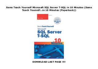 Sams Teach Yourself Microsoft SQL Server T-SQL in 10 Minutes (Sams ...