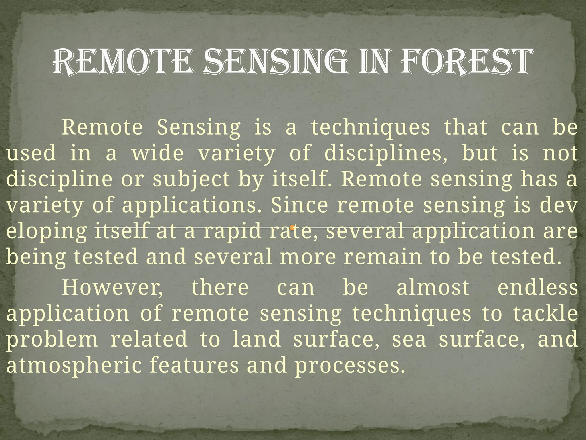 Application of remote Sensing and GIS in forest monitoring | PPTX