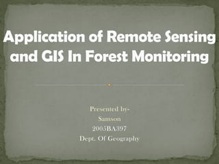 Application of remote Sensing and GIS in forest monitoring | PPT