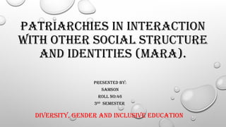 Patriarchy in interaction with others social structures | PPTX
