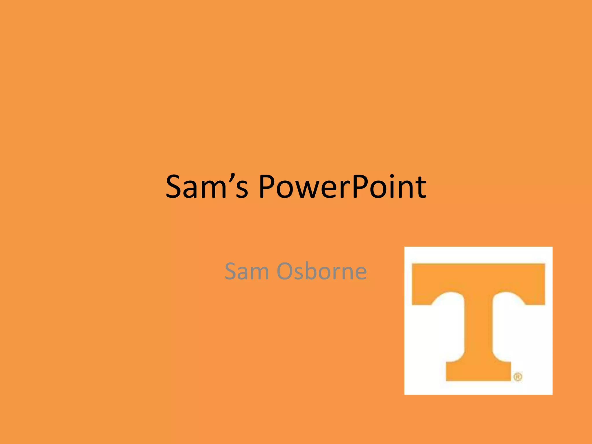 Sam’s power point | PPTX