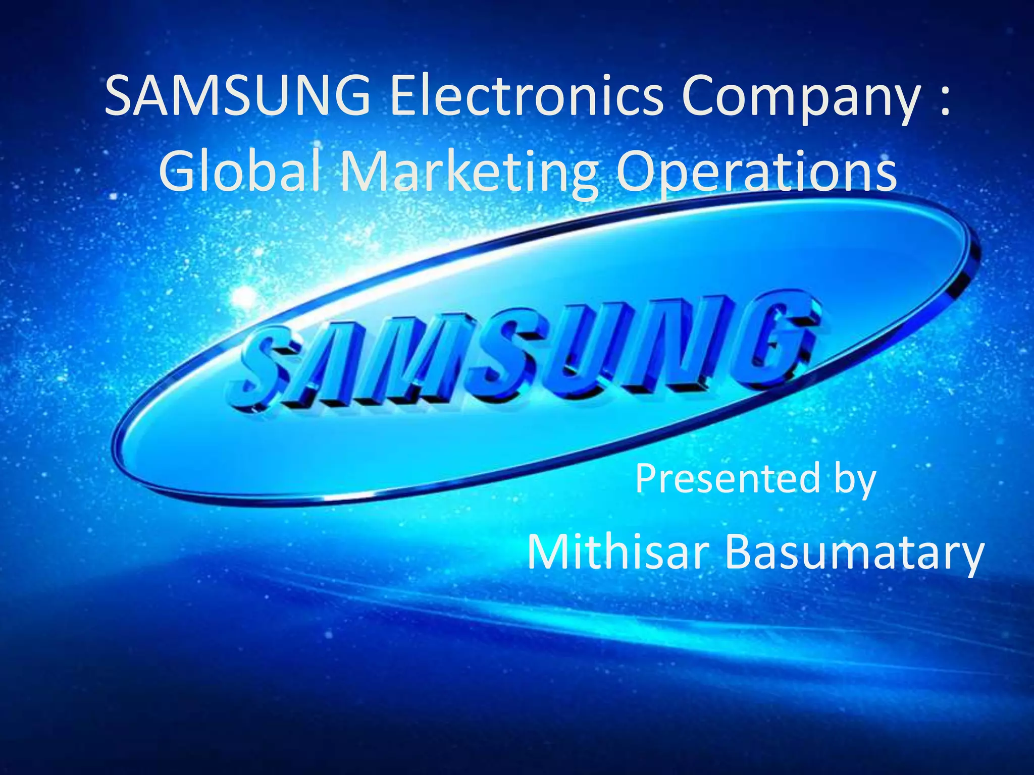 Samsung global marketing operations | PPTX