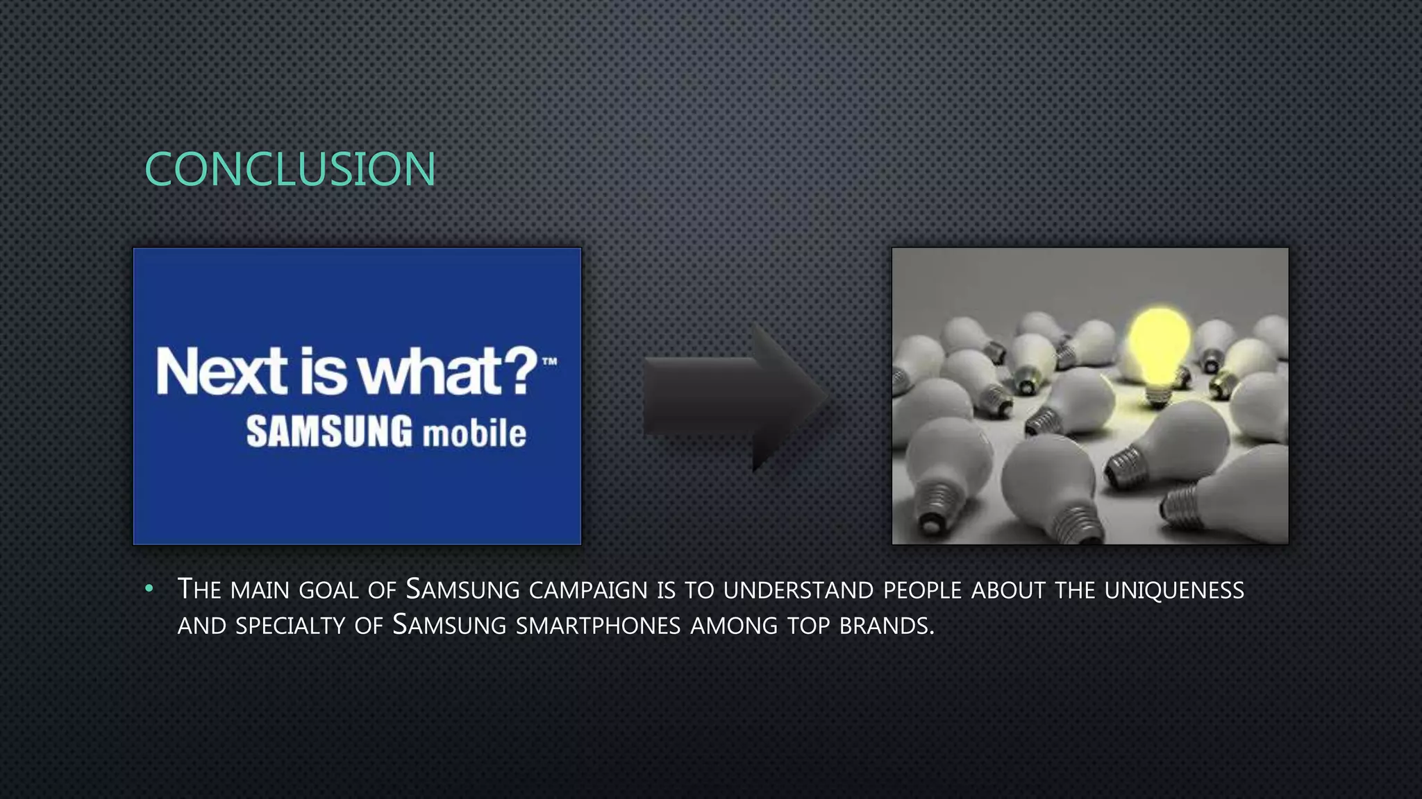 Samsung campaign | PPTX | Business | Business and Finance