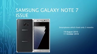 Samsung note 7 issue | PPTX
