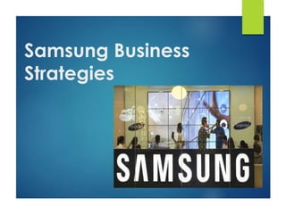 SAMSUNG Business Strategies | PPSX
