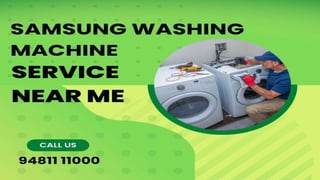 Samsung Washing Machine Service Near Me.pptx