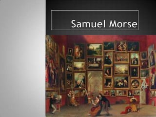 Samuel Morse | PPTX