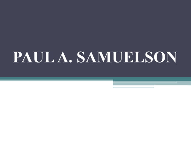 Paul Anthony Samuelson | PPTX