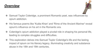 Samuel Taylor Coleridge and the Opium Influence (1).pptx