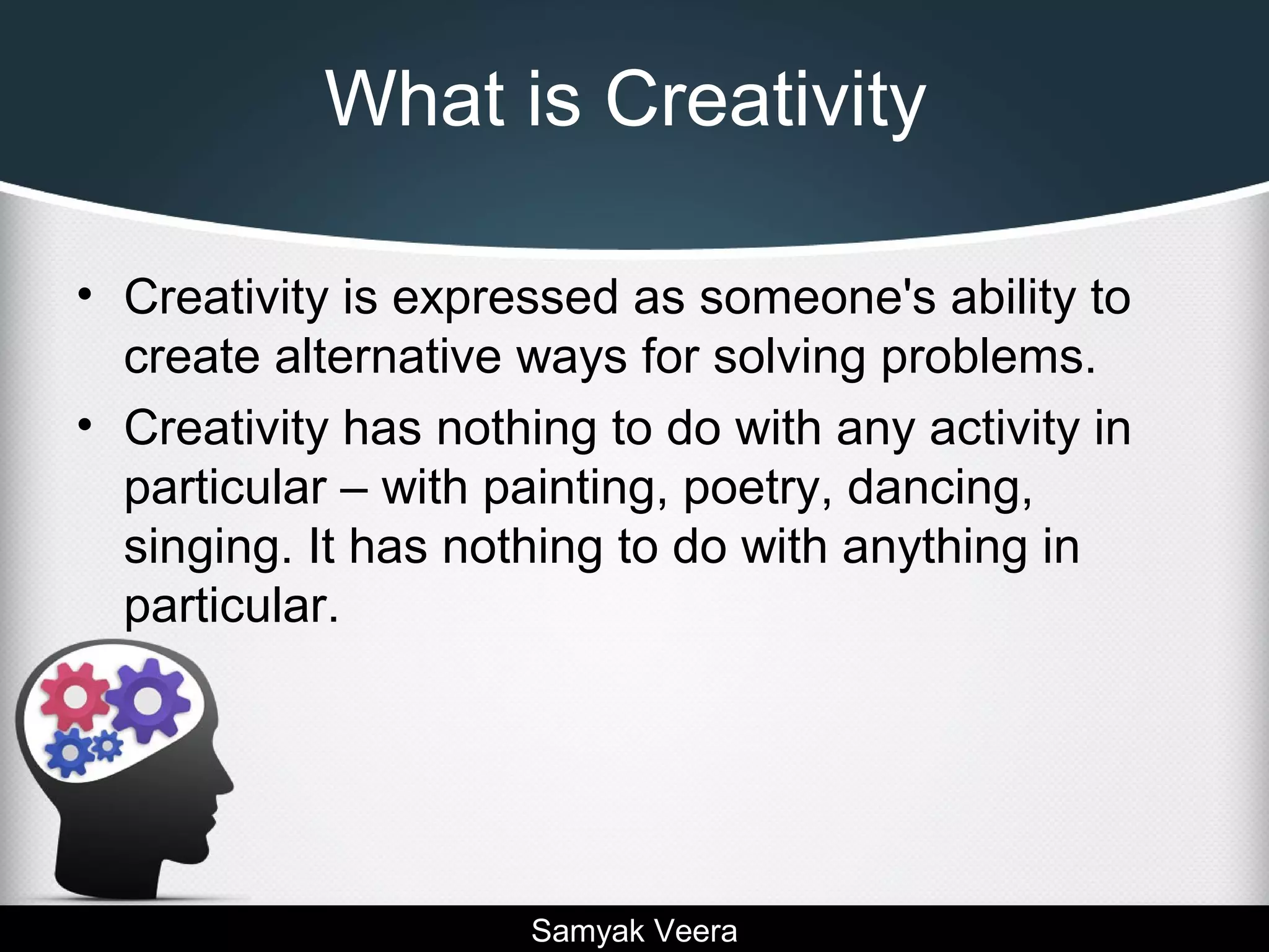 Samyak Veera - Importance of Creativity | PPT