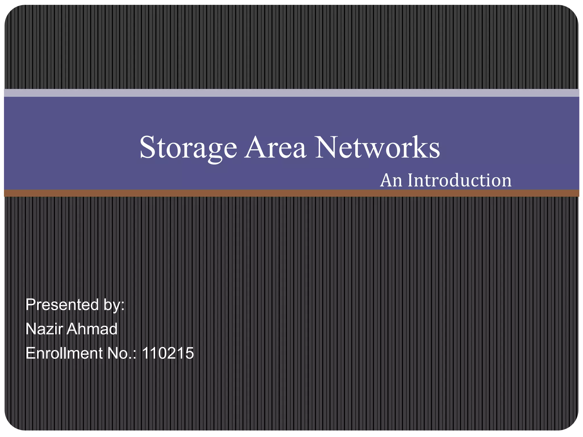 Storage Area Networks, Networks, Networking, Computer Networks | PPT