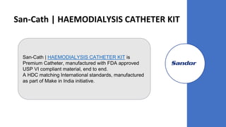 San cath haemodialysis catheter kit | PPT